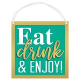 Sign of the Times Eat, Drink, & Enjoy Sign Party City